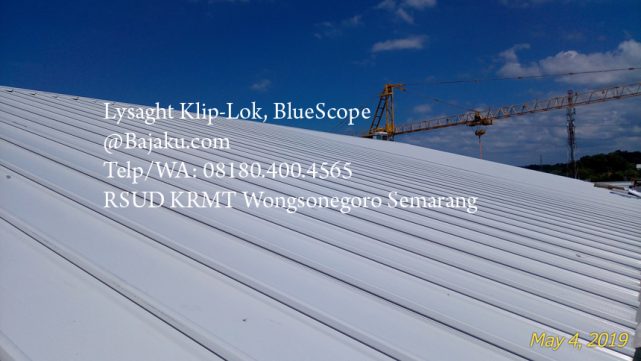 KLIP-LOK BlueScope Lysaght Proyek Atap RSUD KRMT Wongsonegoro – BAJAKU